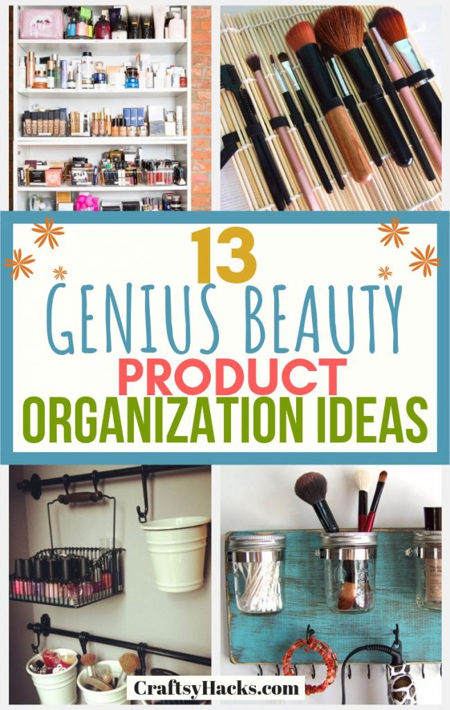 13 Genius Beauty Product Organization Ideas - Craftsy Hacks
