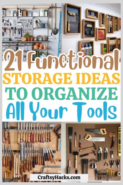 21 Tool Storage Ideas to Create a Functional Space - Craftsy Hacks