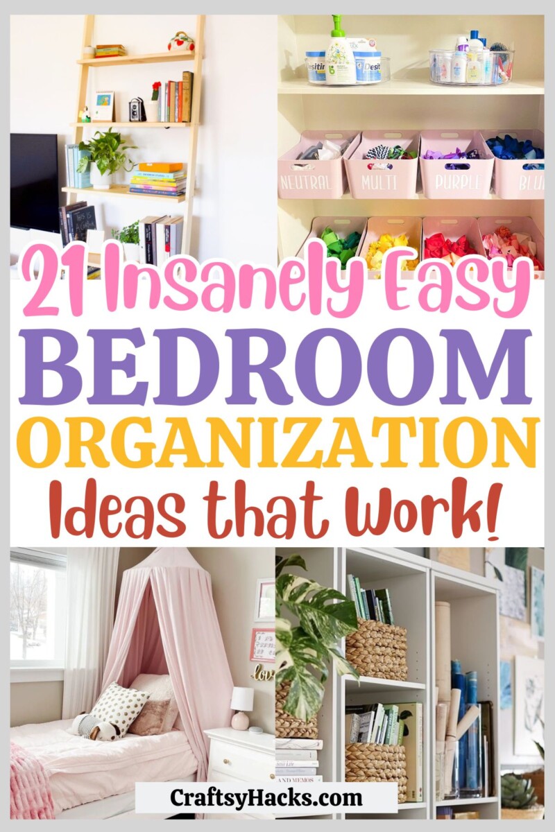 21 Simple Ways to Organize a Bedroom to Get Rid of Clutter - Craftsy Hacks