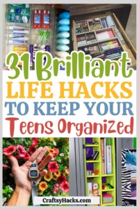 31 Ways to Organize Your Teen's Life - Craftsy Hacks