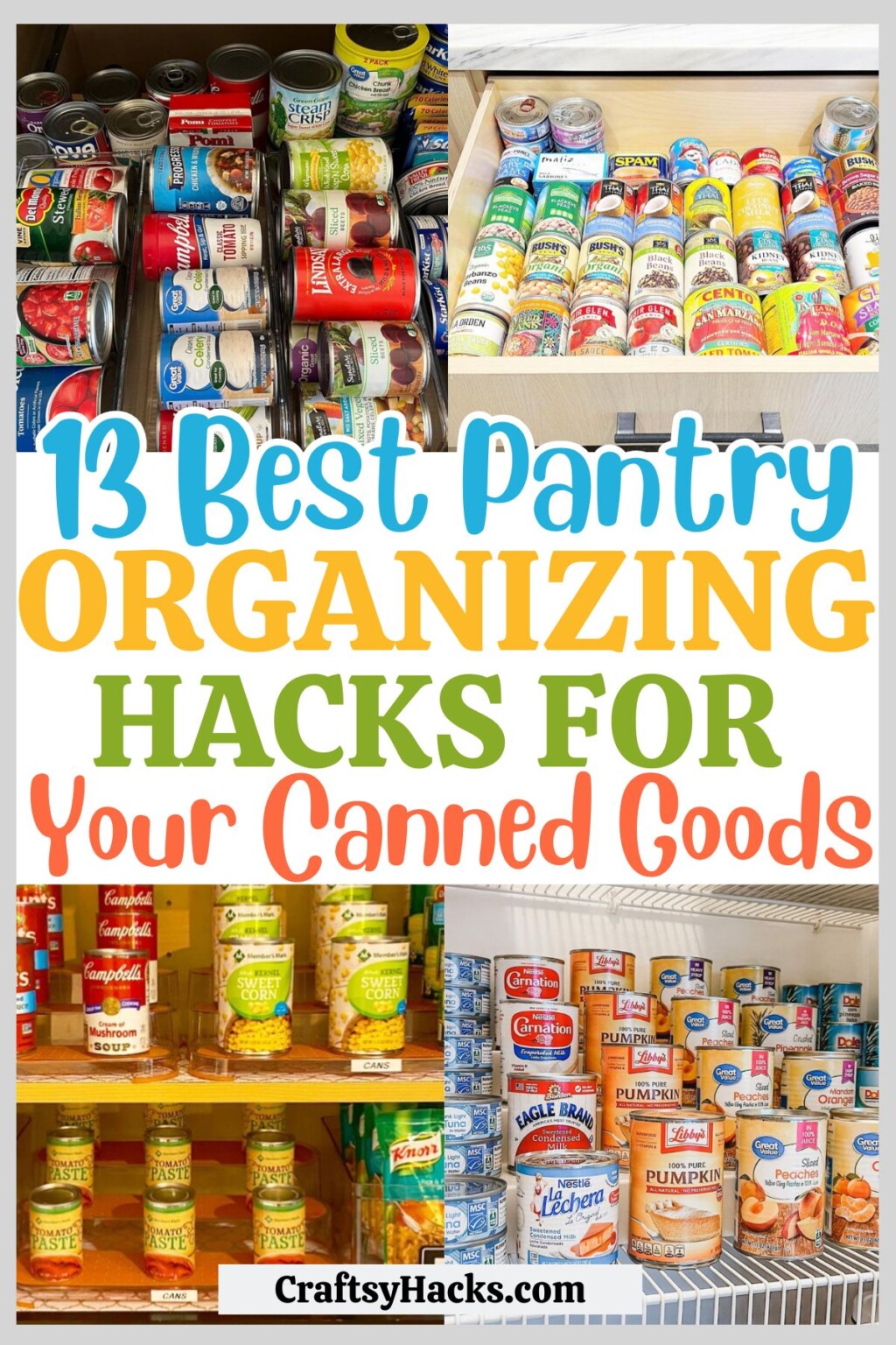 13 Easy Ways to Organize Canned Goods - Craftsy Hacks